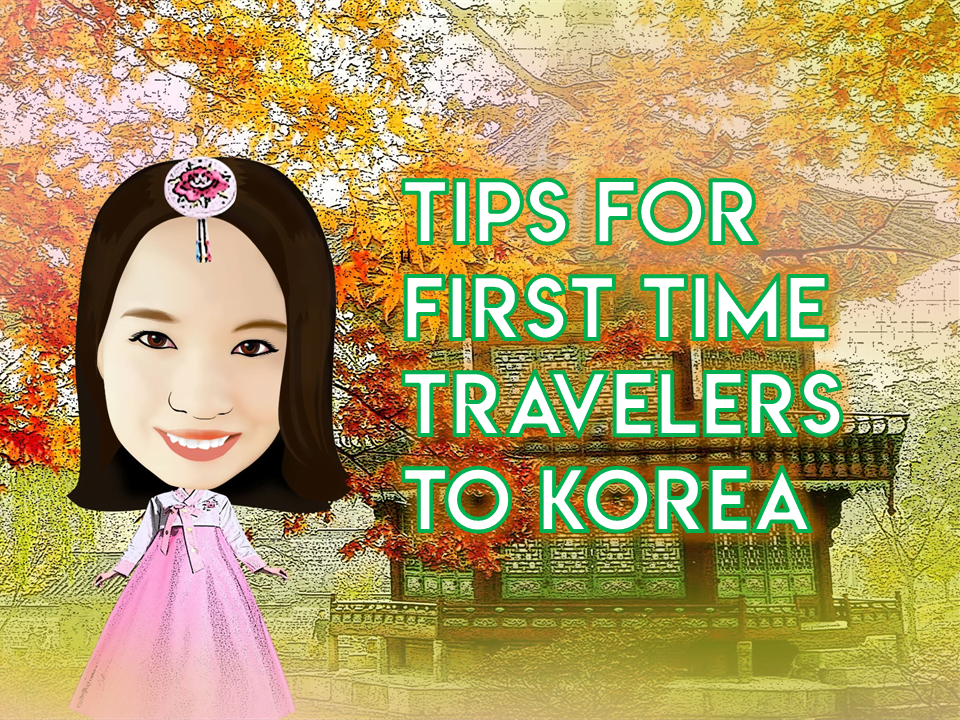 Tips For First Time Travelers To Korea Travel With Karla